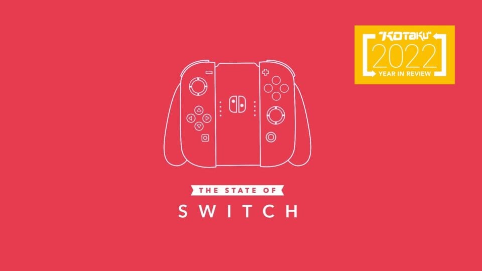 The State Of The Nintendo Switch In 2022 - Kotaku