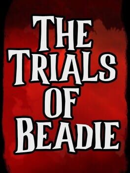 The Trials of Beadie - Kotaku