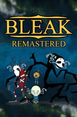 Bleak Remastered - Kotaku