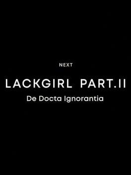 Lackgirl II: De Docta Ignorantia - Kotaku
