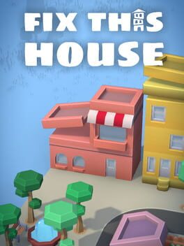Fix This House - Kotaku