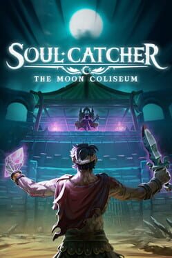 Soul Catcher: The Moon Coliseum - Kotaku