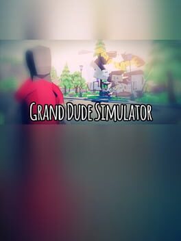 Grand Dude Simulator - Kotaku