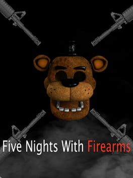 Five Nights with Firearms - Kotaku