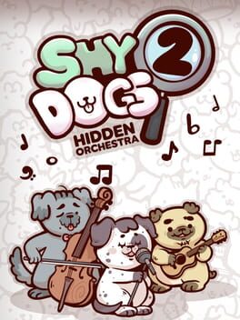 Shy Dogs: Hidden Orchestra 2 - Kotaku