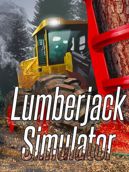 Lumberjack Simulator - Kotaku