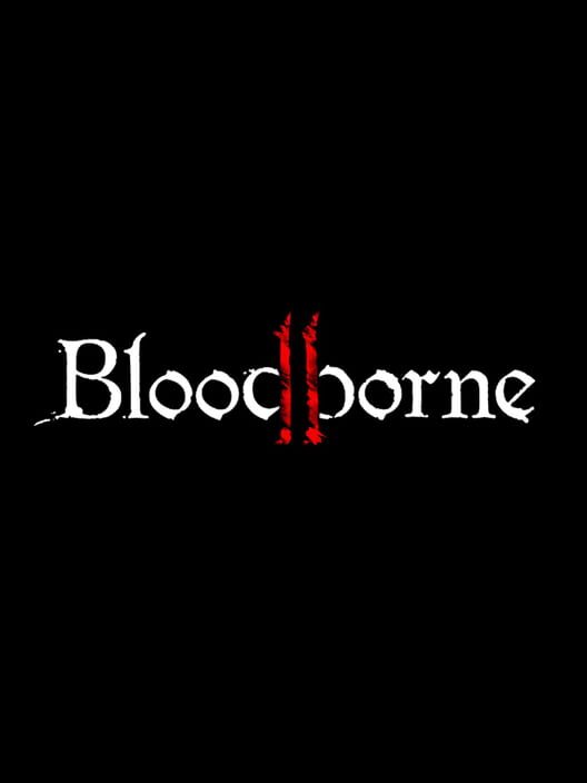 Bloodborne 2 - Kotaku
