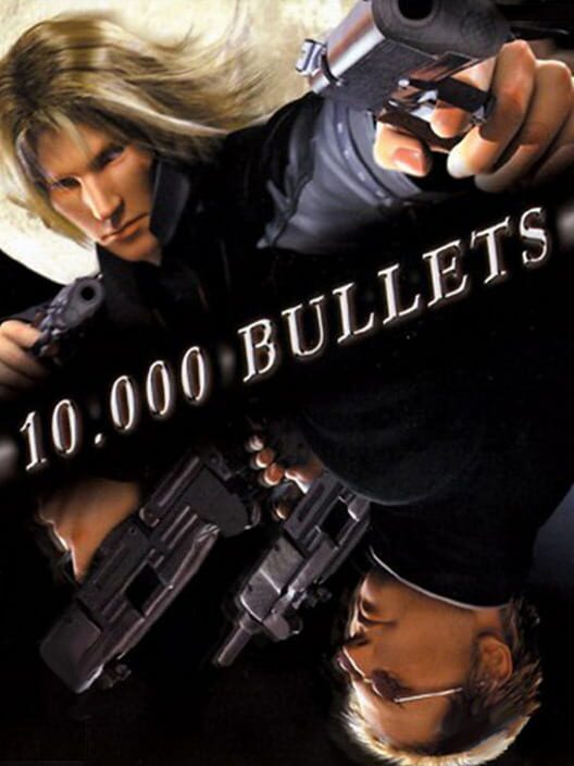 10,000 Bullets - Kotaku