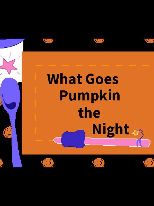 What Goes Pumpkin the Night - Kotaku