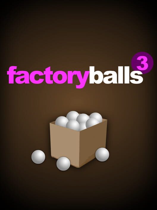 Factory Balls 3 - Kotaku