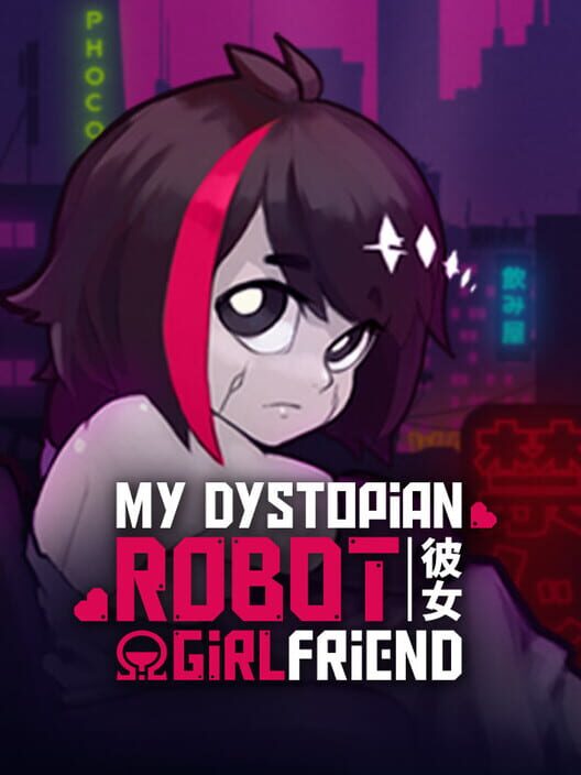 My Dystopian Robot Girlfriend - Kotaku