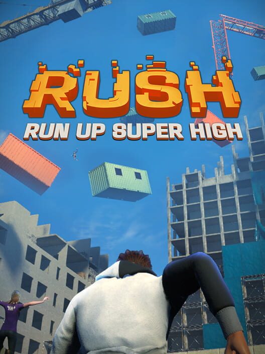Rush: Run Up Super High - Kotaku