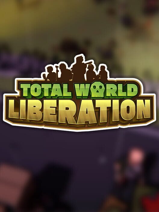 Total World Liberation - Kotaku