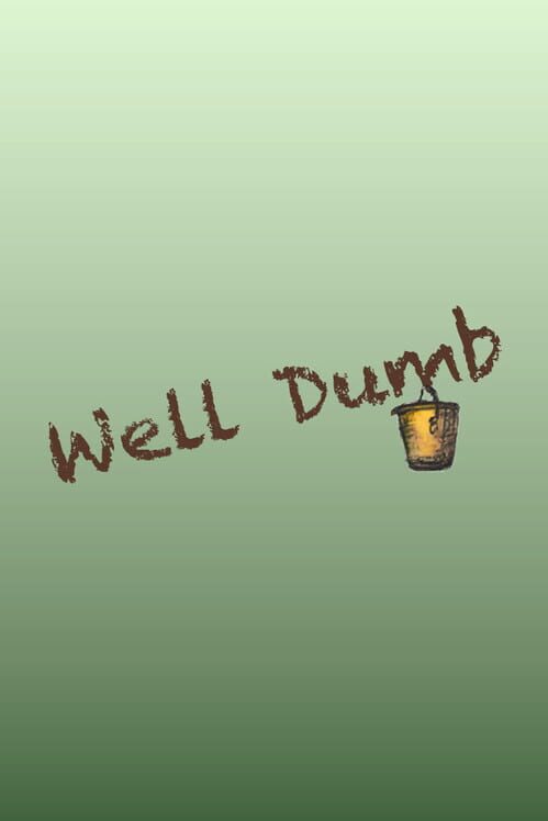 Well Dumb - Kotaku