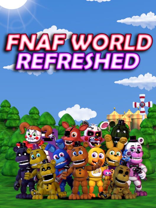 FNaF World: Refreshed - Kotaku