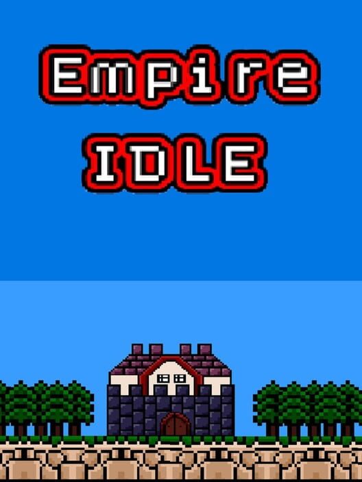 Empire Idle - Kotaku