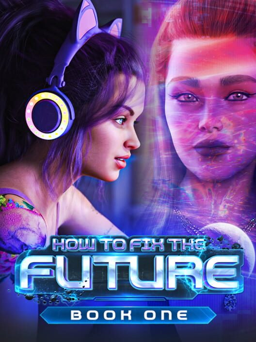 How to Fix the Future: Book One - Kotaku
