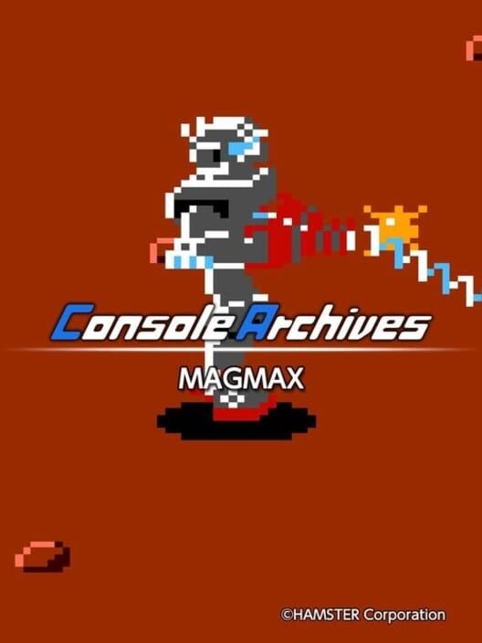 Console Archives: MagMax - Kotaku
