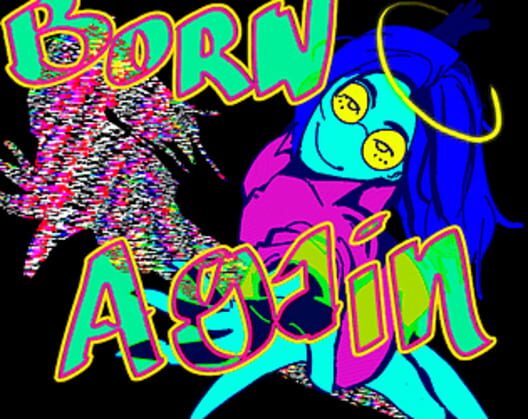 Born Again - Kotaku