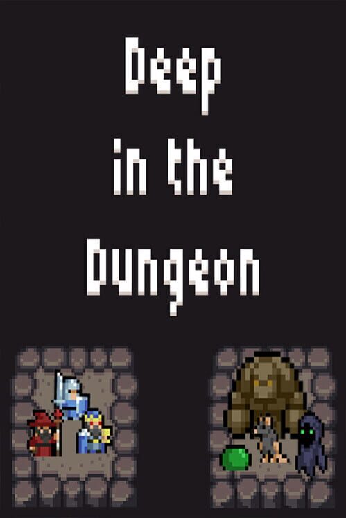 Deep in the Dungeon - Kotaku