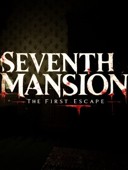 Seventh Mansion: The First Escape - Kotaku