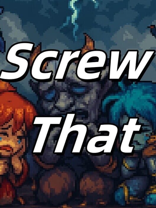Screw That - Kotaku