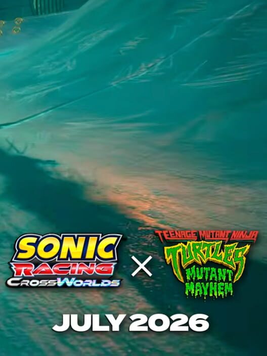 Sonic Racing: CrossWorlds - Teenage Mutant Ninja Turtles Mutant Mayhem ...