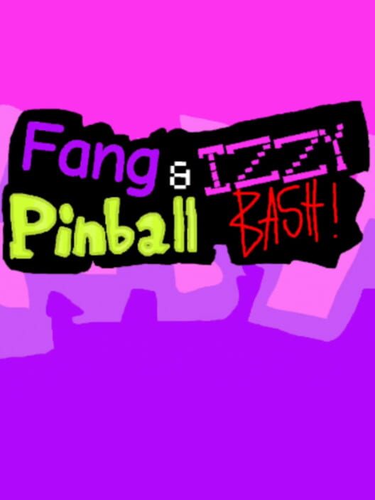 Fang and Izzy Pinball Bash - Kotaku