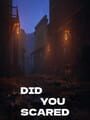 Did You Scared - Kotaku