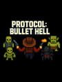 Protocol: Bullet Hell - Kotaku