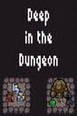 Deep in the Dungeon - Kotaku