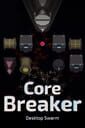 CoreBreaker: Desktop Swarm - Kotaku