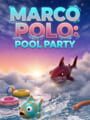 Marco Polo: Pool Party - Kotaku