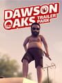 Dawson Oaks Trailer Park - Kotaku